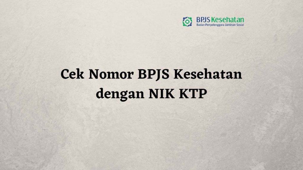 5 Cara Cek Nomor BPJS Kesehatan dengan NIK KTP